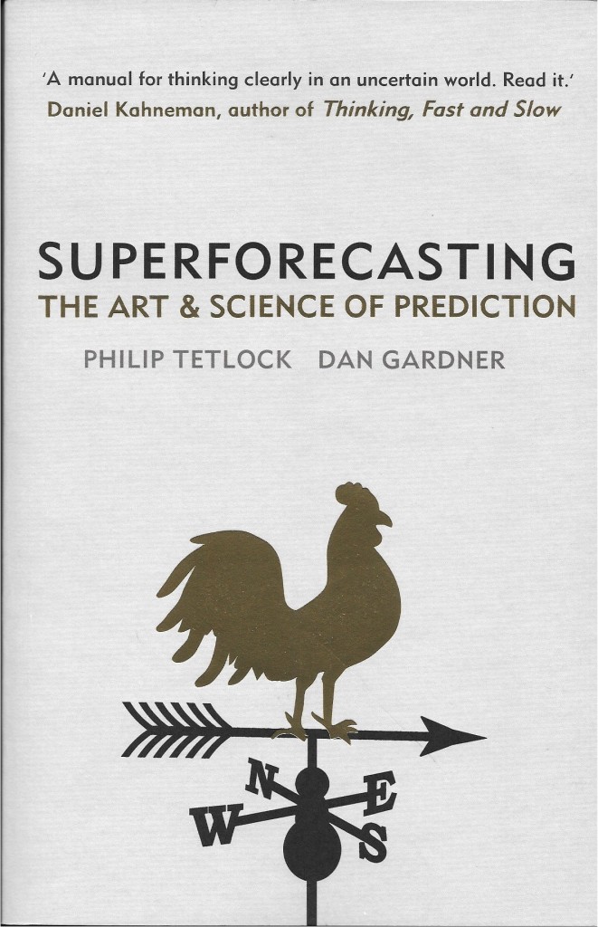 Superforecasting: Tetlock & Gardner – Greatest Hits Blog – the best ...