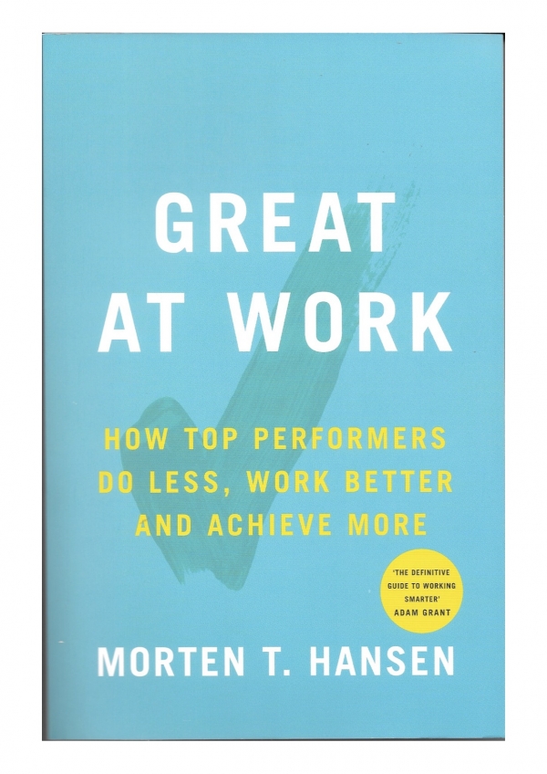 Great At Work – Morten Hansen – Greatest Hits Blog – the best business ...